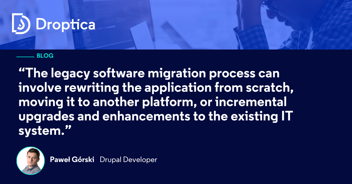 What are the main problems with legacy software? | Droptica