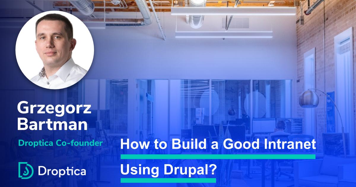How to Build a Good Intranet Using Drupal? | Droptica